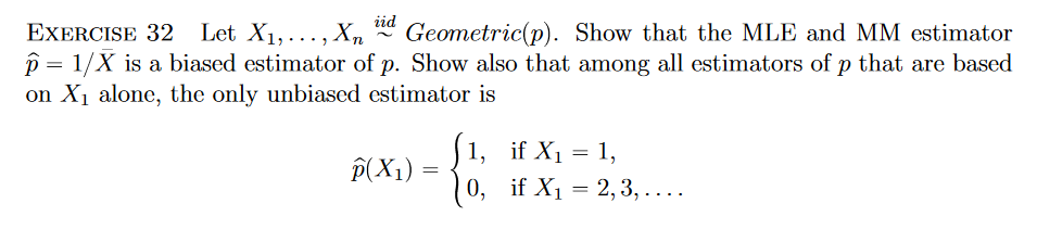 Solved EXERCISE 32 Let X1,…,Xn∼ iid Geometric (p). Show | Chegg.com