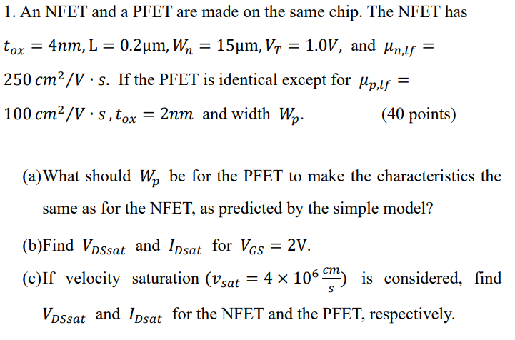 Solved 1. An NFET and a PFET are made on the same chip. The | Chegg.com