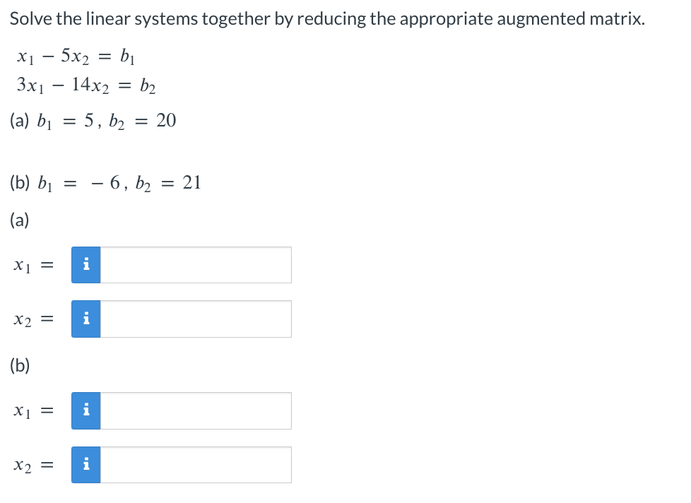Solved Solve the linear systems together by reducing the | Chegg.com