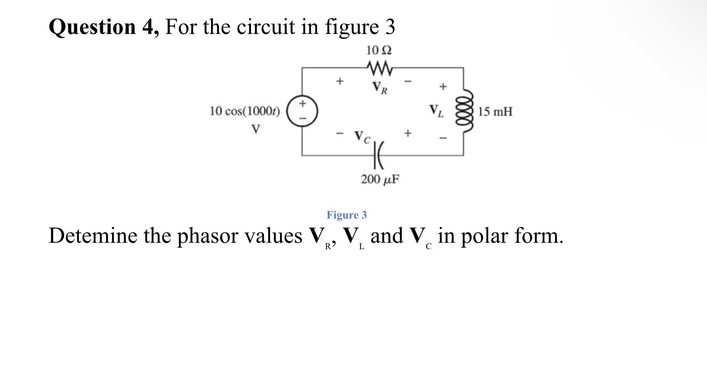 Solved Question 4, For the circuit in figure 3 Detemine the | Chegg.com