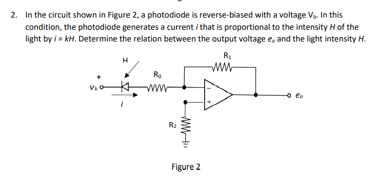 Solved 2. In the circuit shown in Figure 2, a photodiode is | Chegg.com