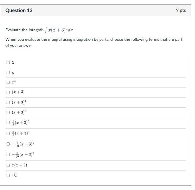 Solved Question 12 9 pts Evaluate the integral: fx(x + 3)¹dx | Chegg.com