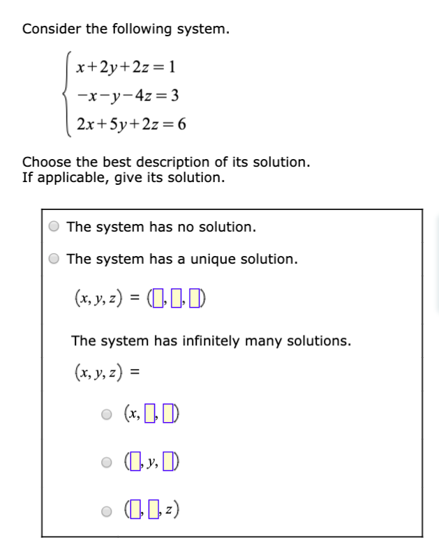 Solved Consider the following system. x+2y+2z=1 -x-y-4z=3 2x | Chegg.com
