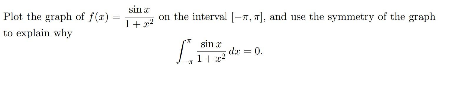 Solved Plot the graph of f(x)=1+x2sinx on the interval | Chegg.com