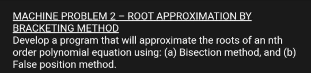 Solved MACHINE PROBLEM 2 - ROOT APPROXIMATION BY BRACKETING | Chegg.com