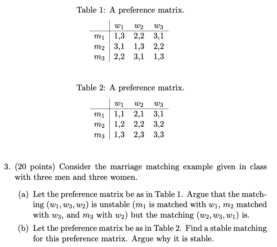 Solved Table 1: A preference matrix. W1 W2 W3 mi 1,3 1,3 2,2 | Chegg.com