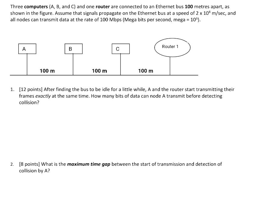 Solved Three computers (A, B, and C) and one router are | Chegg.com