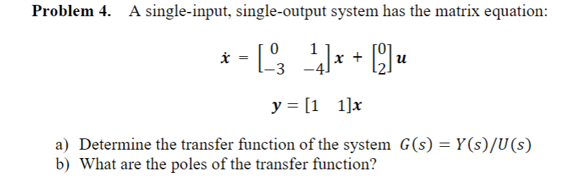 Solved Problem 4. A single-input, single-output system has | Chegg.com
