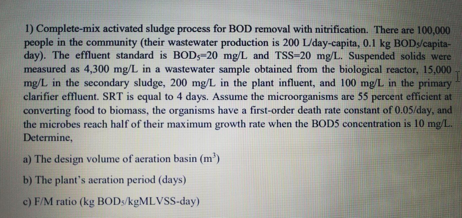 Solved 1) Complete-mix activated sludge process for BOD | Chegg.com