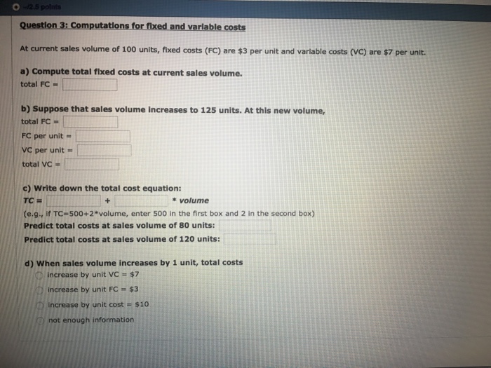 Solved Question 3: Computations for fixed and varlable costs | Chegg.com