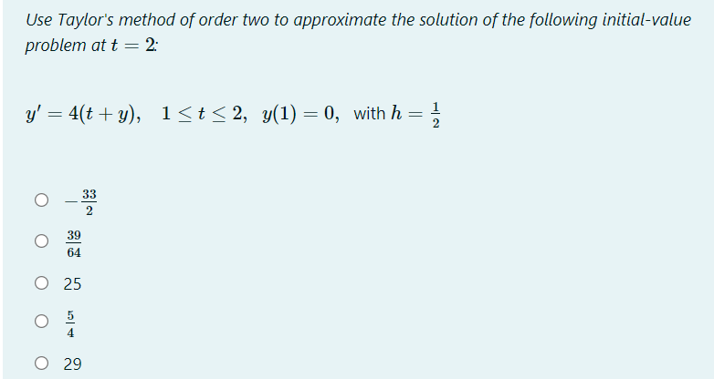 Solved Use Taylor's method of order two to approximate the | Chegg.com