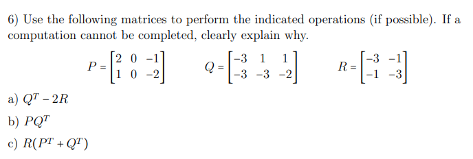 Solved 6) Use the following matrices to perform the | Chegg.com