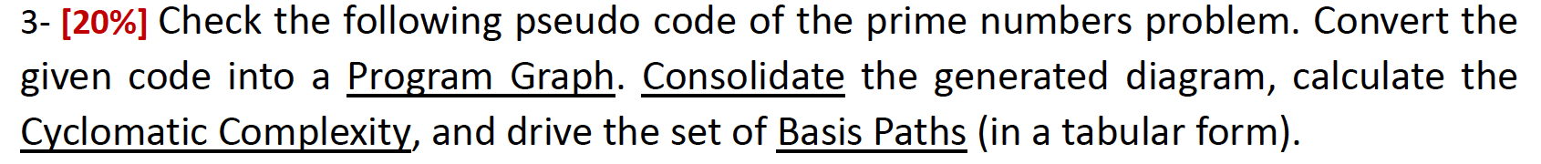 Solved 3- [20%] Check the following pseudo code of the prime | Chegg.com