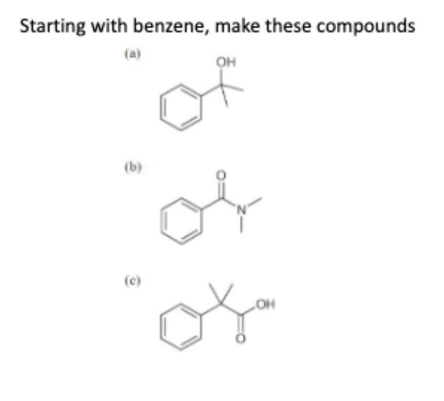 Solved Starting with benzene, make these compounds OH (b) of | Chegg.com