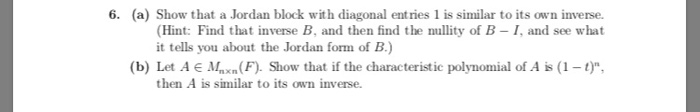 Solved 6. (a) Show that a Jordan block with diagonal entries | Chegg.com