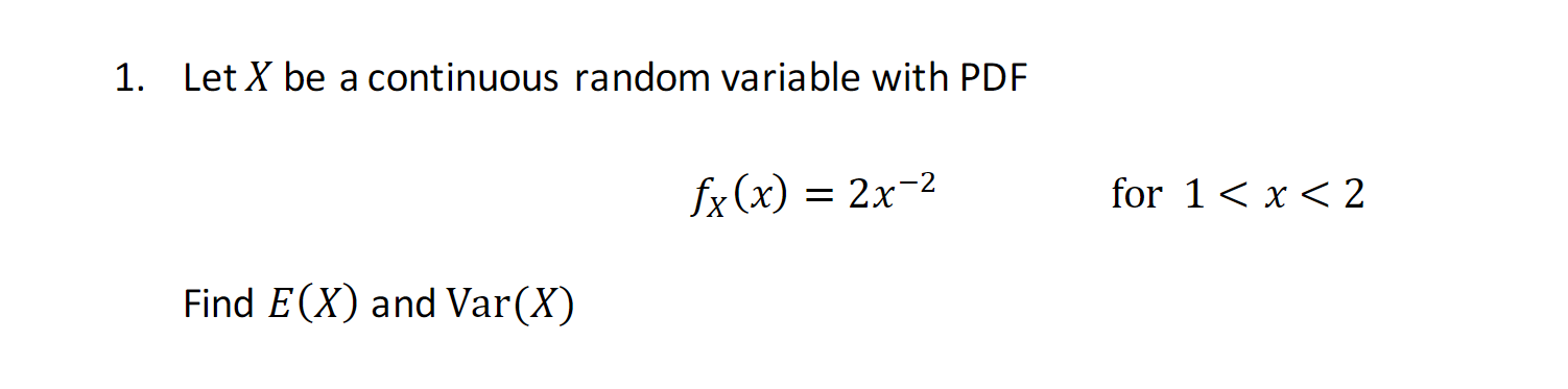 Solved 1. Let X be a continuous random variable with PDF | Chegg.com