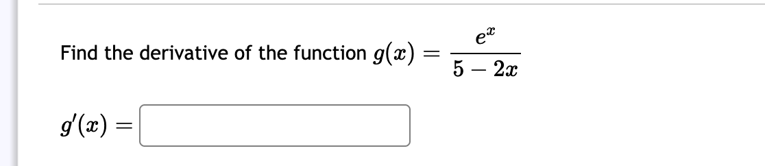 Solved Find The Derivative Of The Function G X 5−2xex