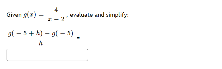 Solved 4 4 Given g(x) = evaluate and simplify: 2' 2 g( – - | Chegg.com