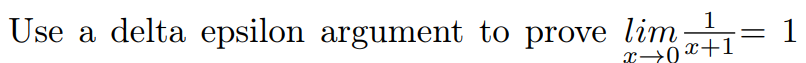 Solved 1 Use a delta epsilon argument to prove lim 1 1+03+1 | Chegg.com