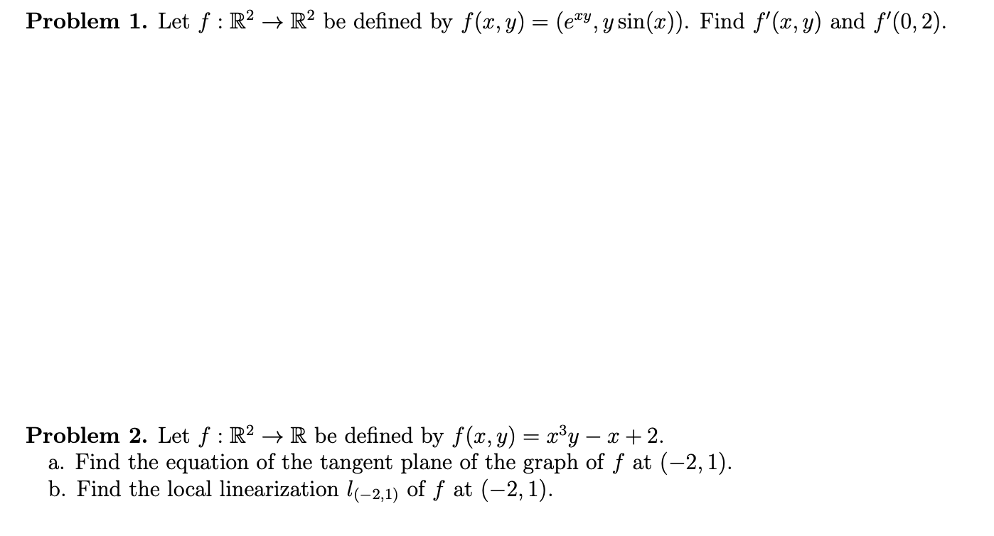 Solved Problem 1. Let f: R2 + R2 be defined by f(x,y) = | Chegg.com