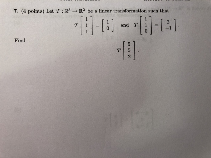 Solved 7. (4 points) Let : R3 → R2 be a linear | Chegg.com