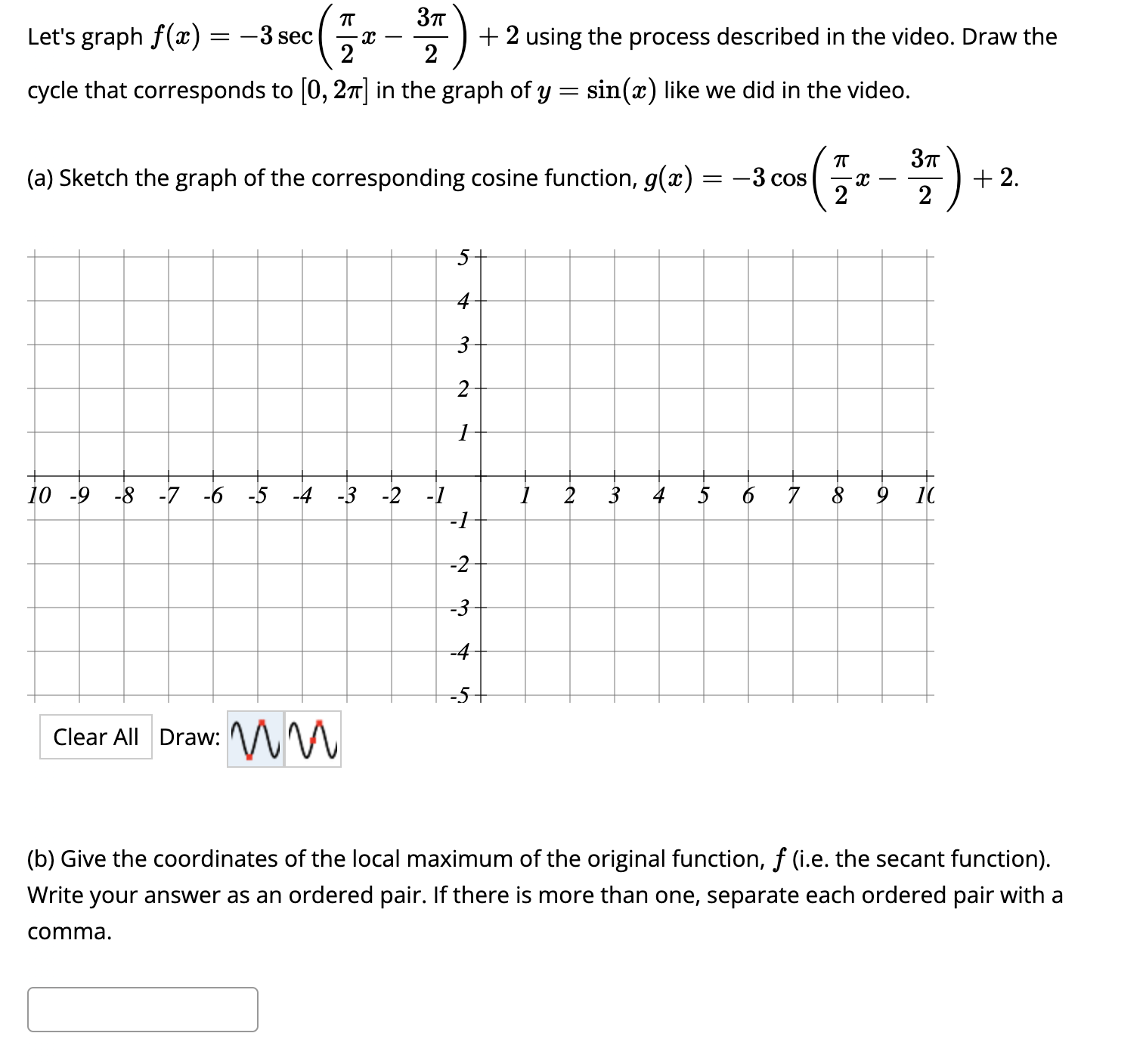 Solved Let's graph f(x)=−3sec(2πx−23π)+2 using the process | Chegg.com