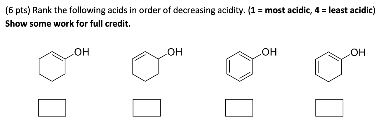 Solved (6 pts) Rank the following acids in order of | Chegg.com