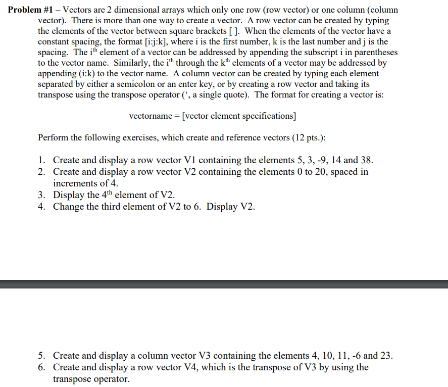 Solved lem \#1 - Vectors are 2 dimensional arrays which only | Chegg.com