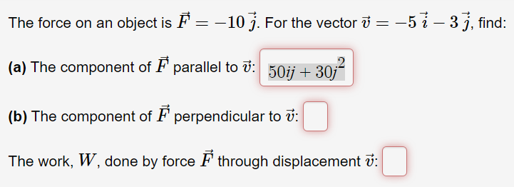 Solved The force on an object is F=−10j. For the vector | Chegg.com