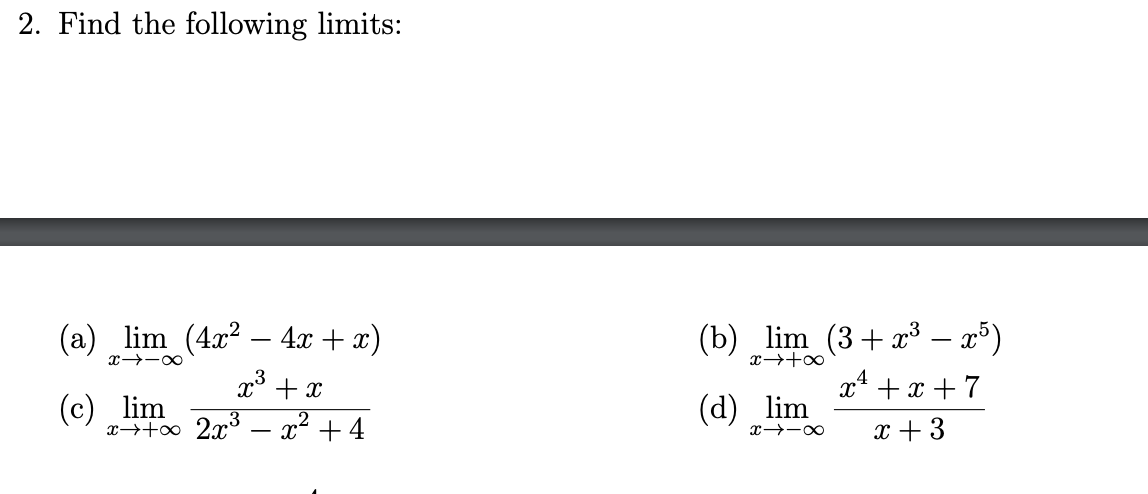 Solved 2. Find the following limits: (a) lim (4x2 – 4x + x) | Chegg.com