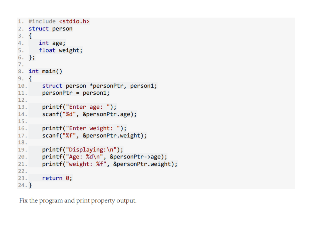 Solved int age; 1. #include 2. struct person 3. { 4. 5. | Chegg.com