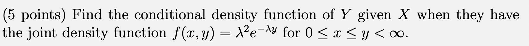 Solved 5 Points Find The Conditional Density Function Of 1110