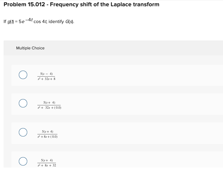 Solved g(t)=5e−4tcos4t, identify Multiple Choice | Chegg.com