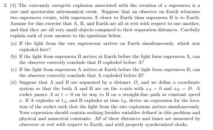 Solved 2. (4) The extremely energetic explosion associated | Chegg.com
