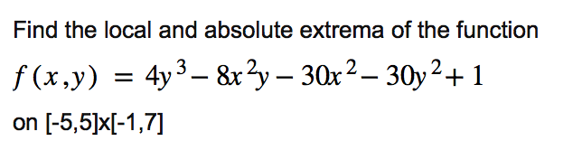 Solved Find the absolute and relative maxima and minima if | Chegg.com
