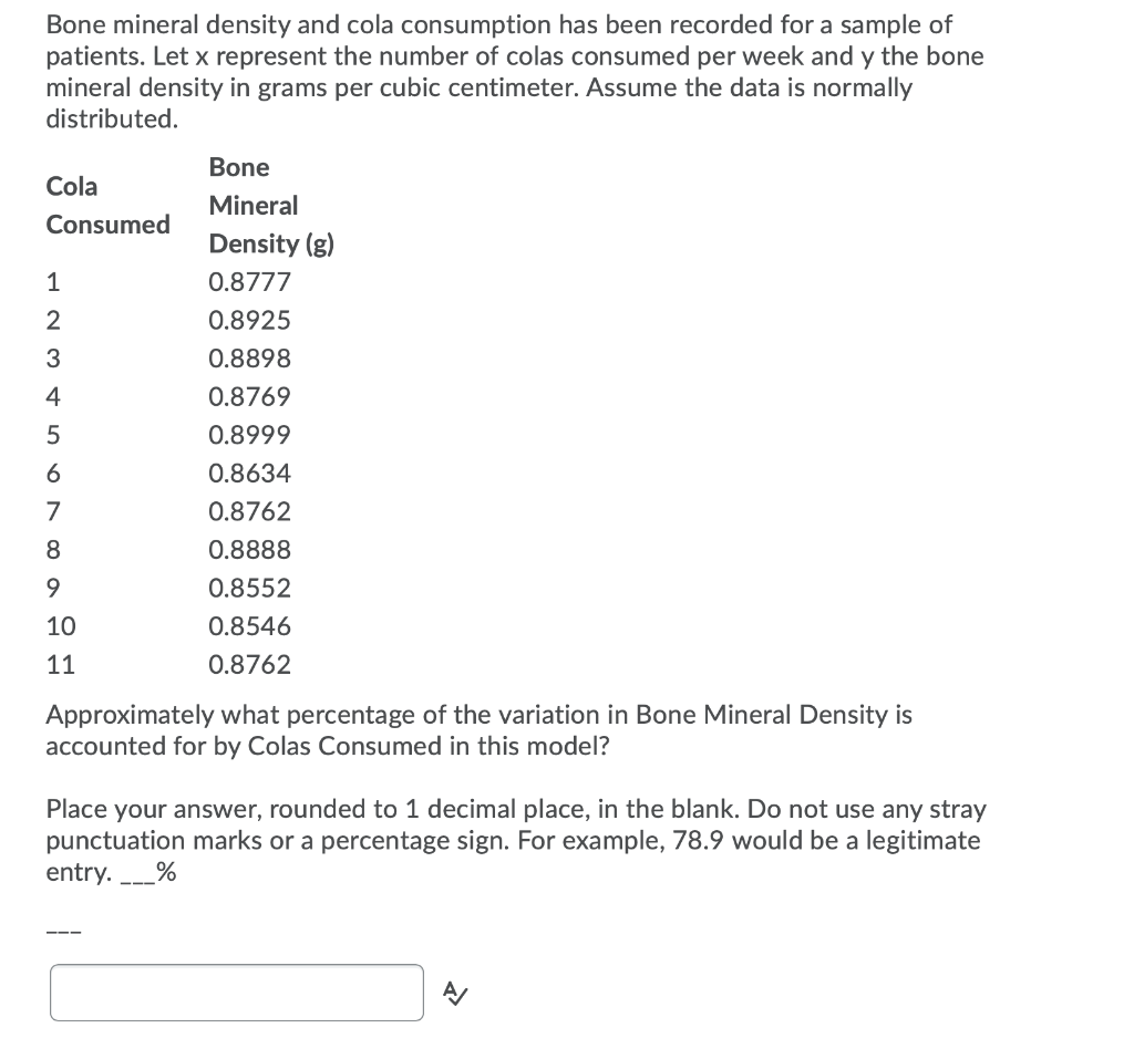 Solved Bone mineral density and cola consumption has been | Chegg.com