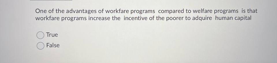 Solved One of the advantages of workfare programs compared | Chegg.com
