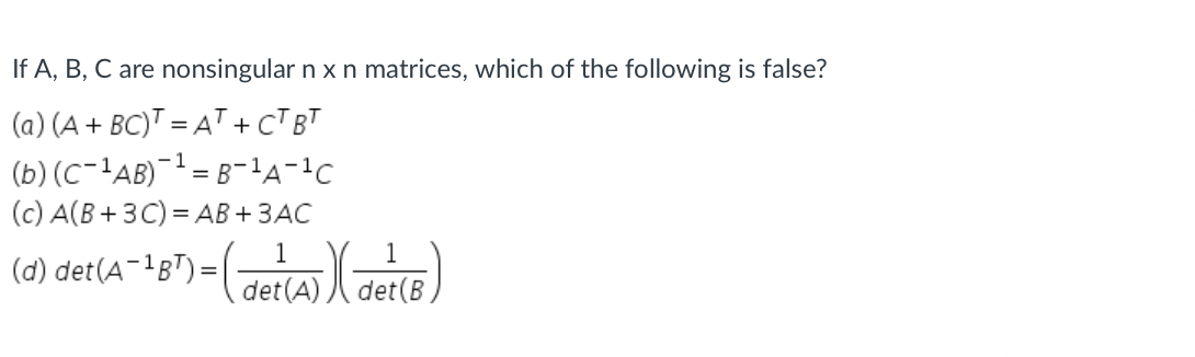 Solved If A, B, C are nonsingular n x n matrices, which of | Chegg.com