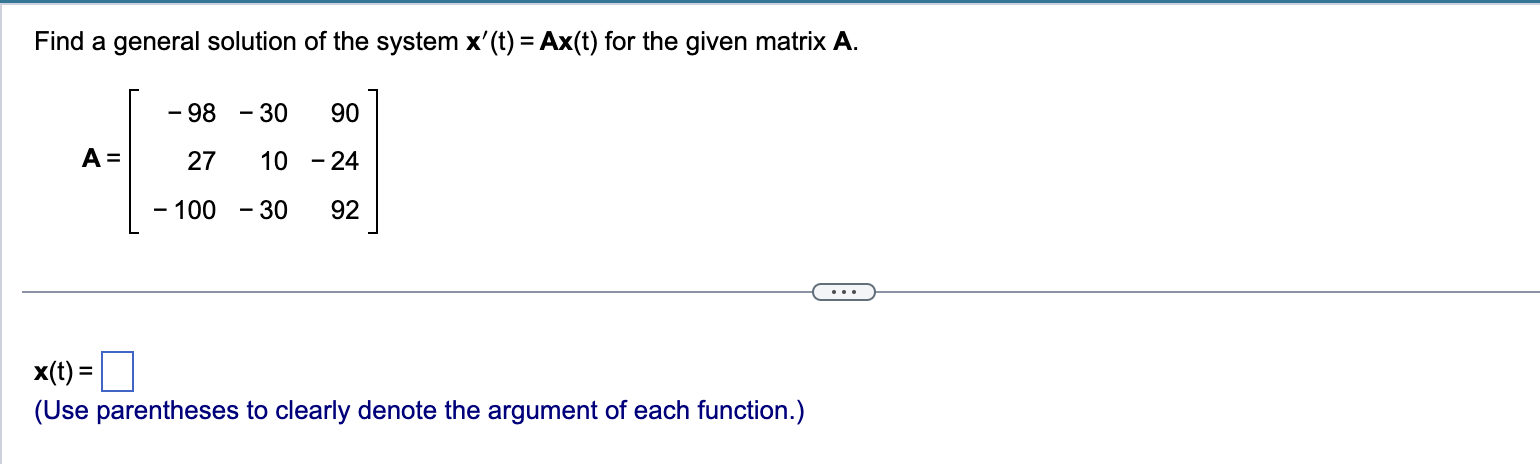 Solved Find a general solution of the system x′(t)=Ax(t) for | Chegg.com