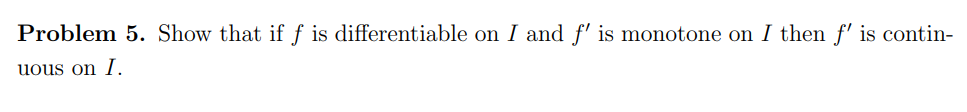 Solved Problem 5. Show that if f is differentiable on I and | Chegg.com