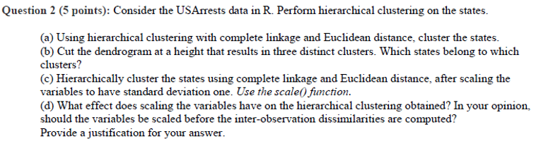 Solved Question 2 (5 points): Consider the USArrests data in | Chegg.com