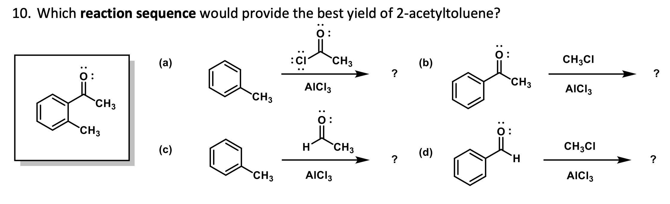 Solved 9. Which product would be generated in highest yield | Chegg.com