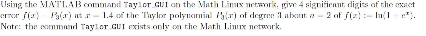 Solved Using the MATLAB command Taylor_GUI on the Math Linux | Chegg.com