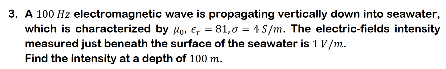 Solved 3. A 100 Hz electromagnetic wave is propagating | Chegg.com