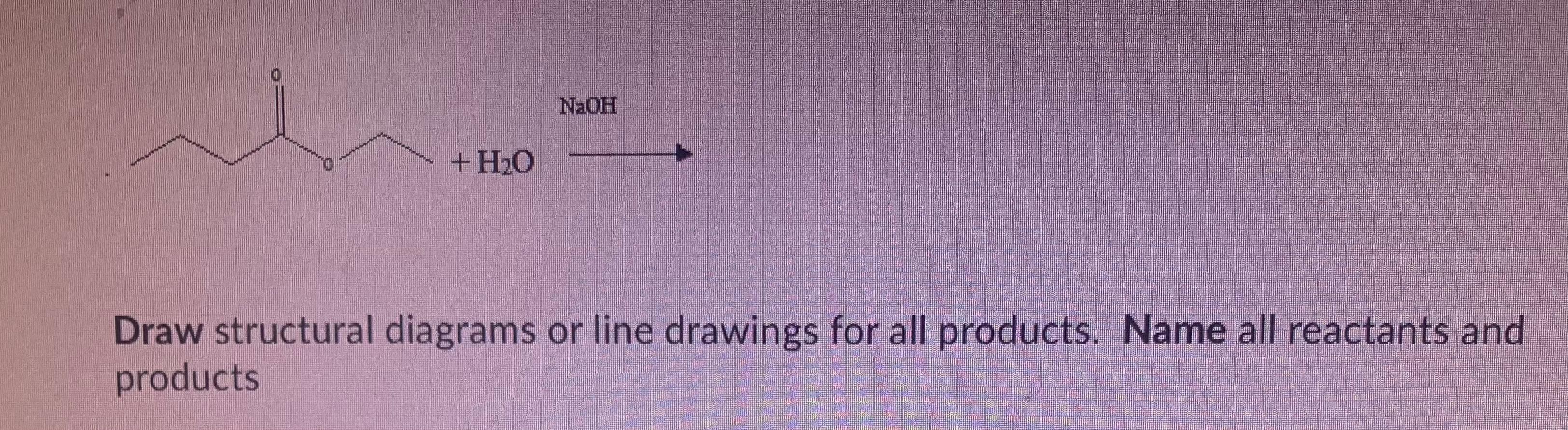 Solved NaOH + H20 Draw structural diagrams or line drawings | Chegg.com