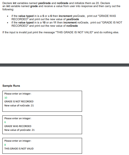 Solved Declare int variables named yesGrade and noGrade and | Chegg.com Solved Declare int variables named yesGrade and noGrade and | Chegg.com