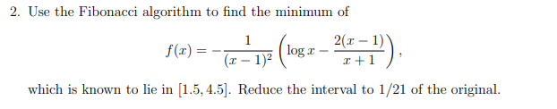 Solved 2. Use the Fibonacci algorithm to find the minimum of | Chegg.com