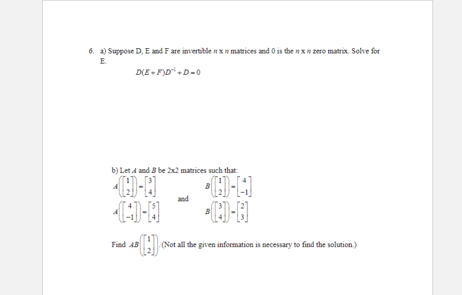 Solved 6. a) Suppose D. E and F are invertible nxn matrices | Chegg.com