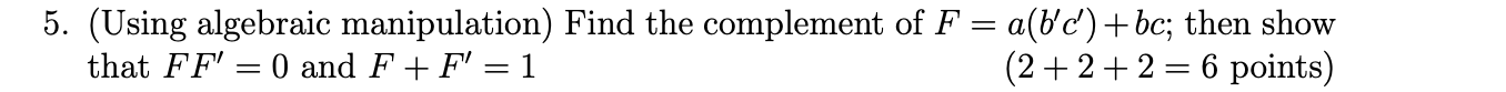 Solved 5. (Using algebraic manipulation) Find the complement | Chegg.com