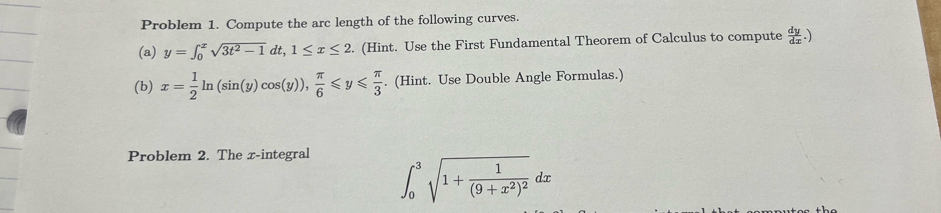 Solved Problem 1. Compute the arc length of the following | Chegg.com Solved Problem 1. Compute the arc length of the following | Chegg.com